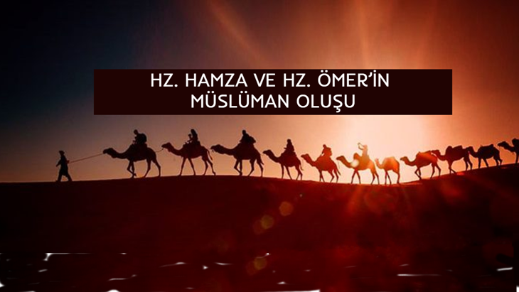 11.DERS | HZ. HAMZA VE HZ. ÖMER’İN MÜSLÜMAN OLUŞU